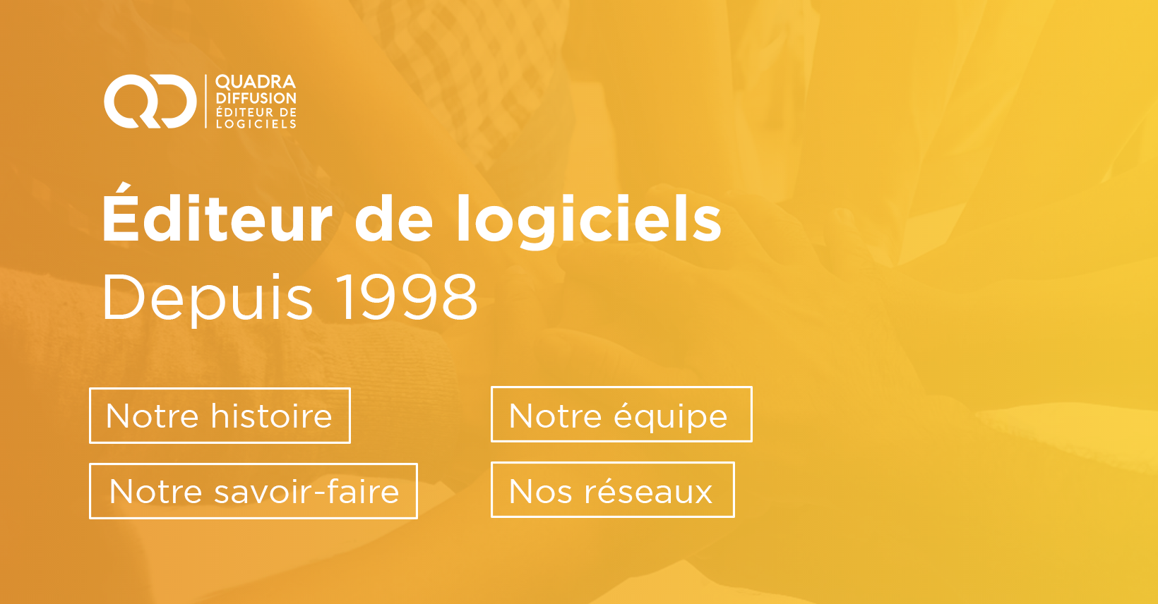 Notre histoire et nos équipes | Quadra Diffusion